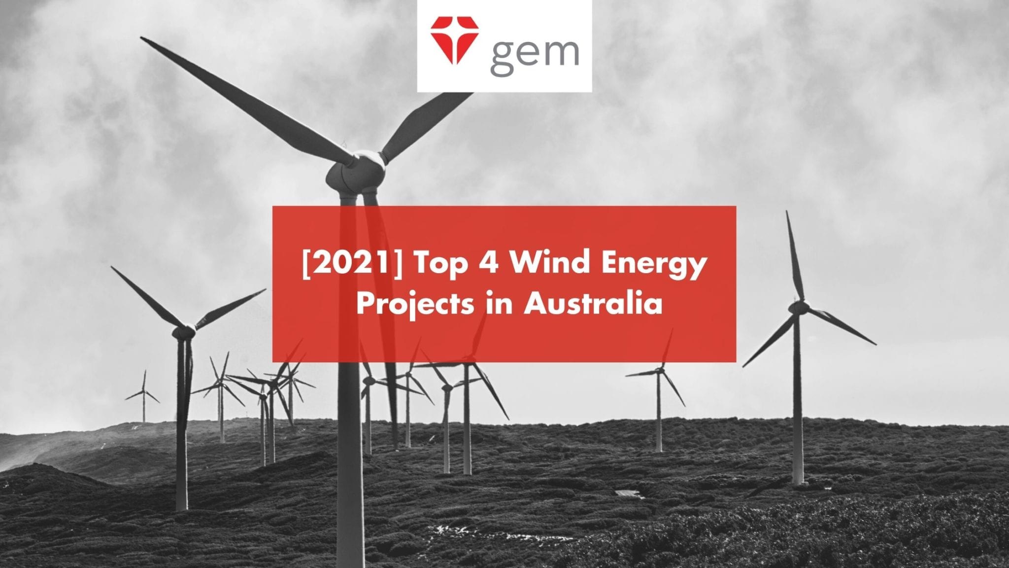 [2021] Top 4 Wind Energy Projects in Australia | BCI GEM